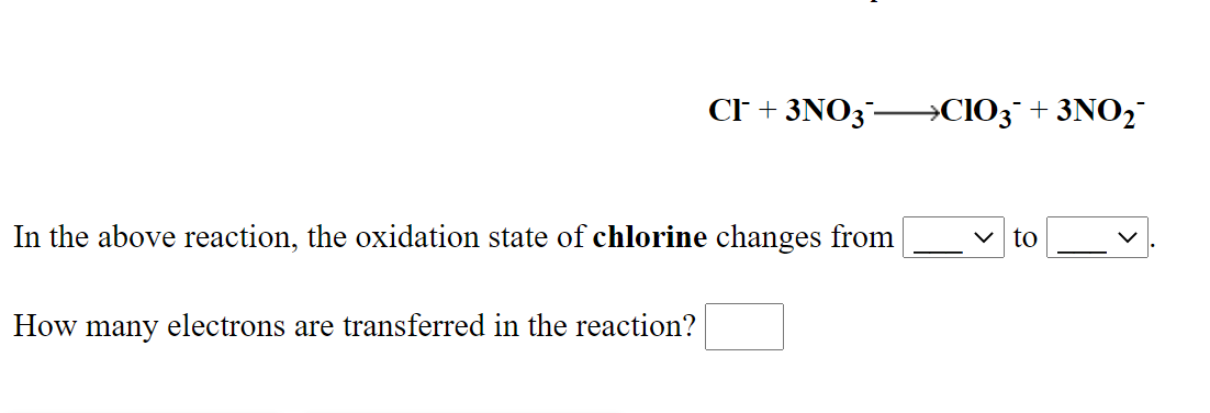 Solved CI' + 3N03 —C103- + 3NO2 In the above reaction, the | Chegg.com