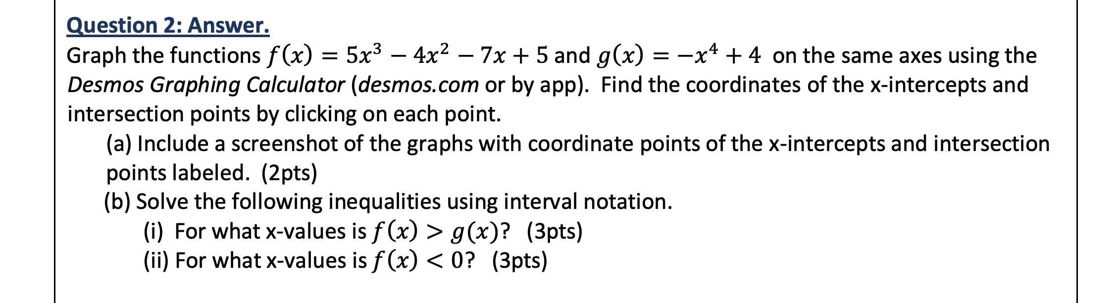 Solved Question 2: Answer. Graph the functions f(x) = 5x3 – | Chegg.com