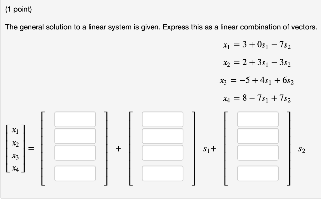 Solved (1 point) The general solution to a linear system is | Chegg.com