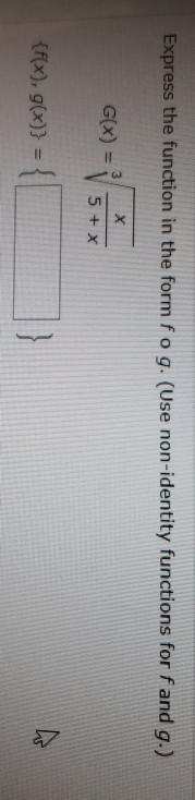 Solved Express the function in the form fog. (Use | Chegg.com