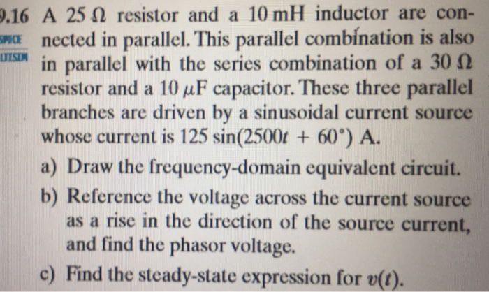 Solved A 25 ohm resistor and a 10 mH inductor are connected | Chegg.com