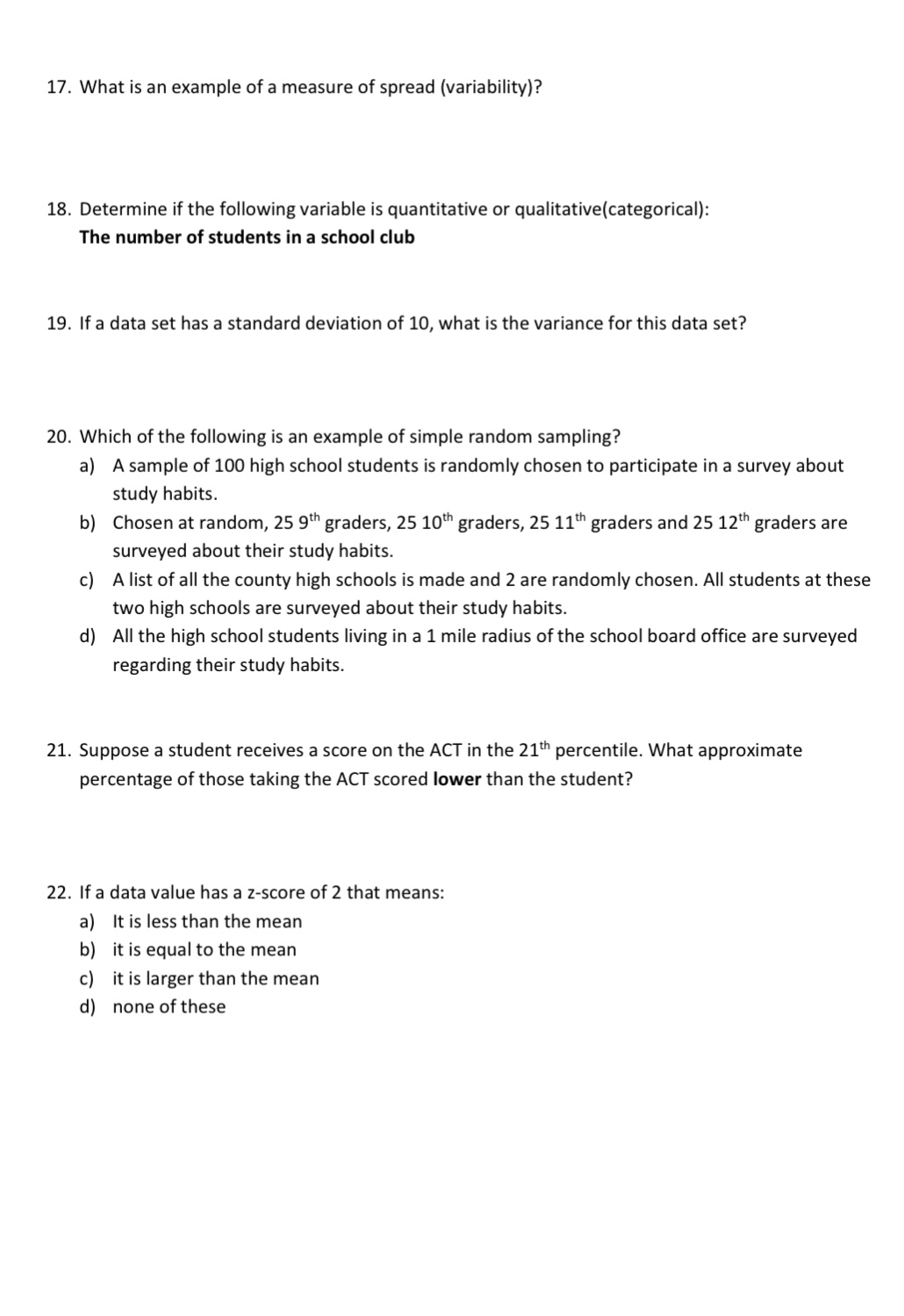 [Solved]: 17. What is an example of a measure of spread (va