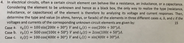 Solved 4. In electrical circuits, often a certain circuit | Chegg.com