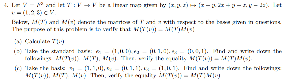 Solved 4. Let V = F3 and let T :V + V be a linear map given | Chegg.com
