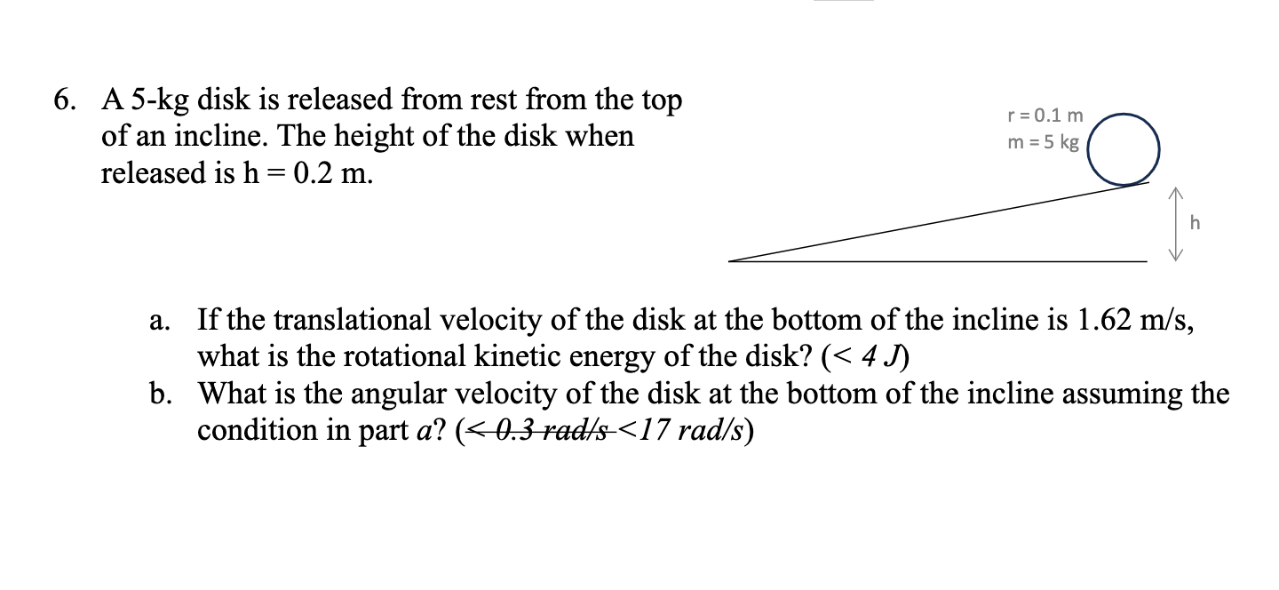 Solved 6. A 5-kg disk is released from rest from the top of | Chegg.com