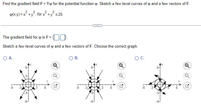 Solved Find the gradient field F=∇φ for the potential | Chegg.com