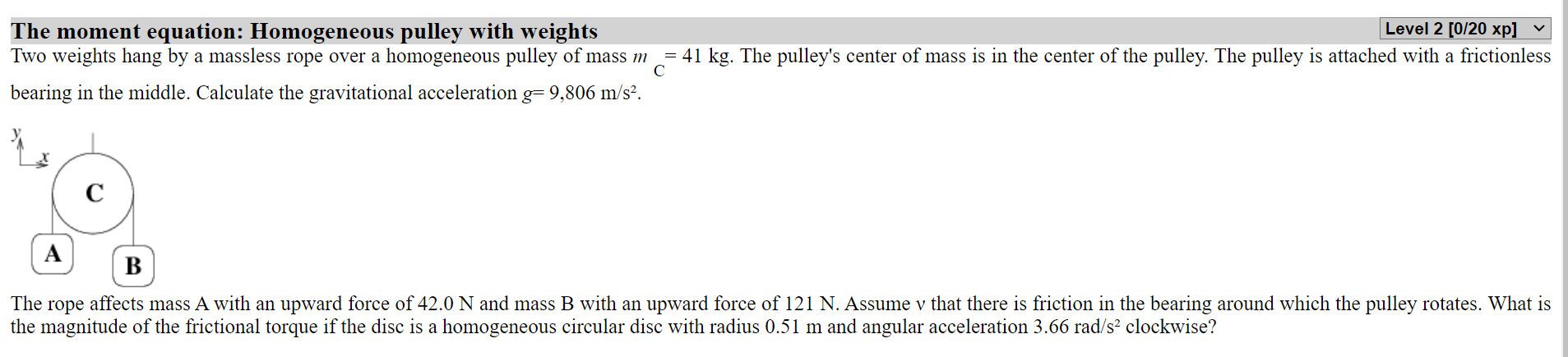 Solved The moment equation: Homogeneous pulley with weights | Chegg.com