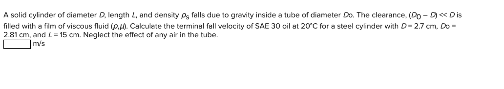 Solved A solid cylinder of diameter D, length L, and density | Chegg.com