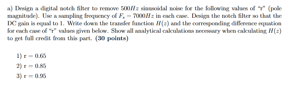 Solved a) Design a digital notch filter to remove 500Hz | Chegg.com