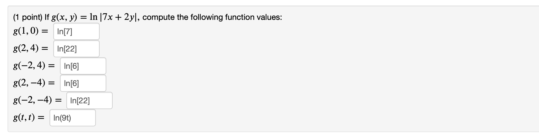 Solved (1 point) If g(x,y)=ln∣7x+2y∣, compute the following | Chegg.com
