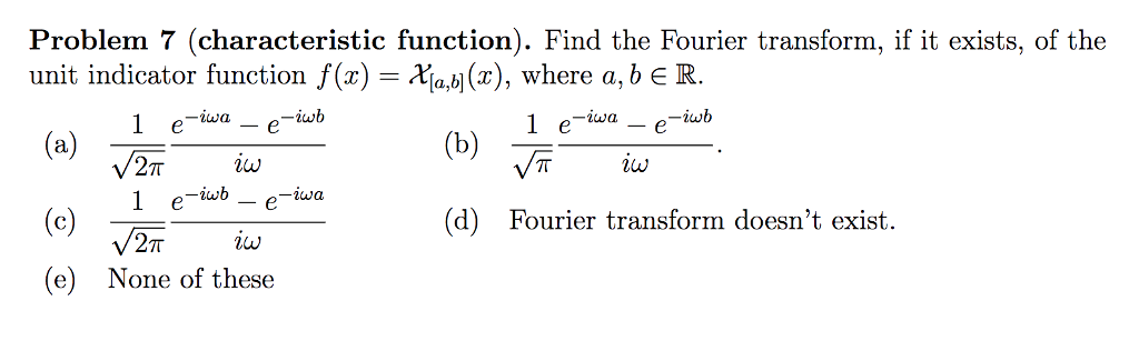 Solved Problem 7 (characteristic function). Find the Fourier | Chegg.com