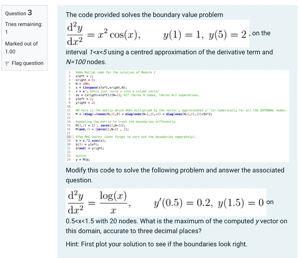 Solved Question 3 Tries remaining: 1 = The code provided | Chegg.com