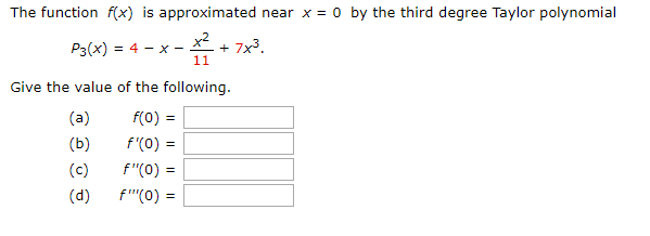 Solved The function f(x) is approximated near x 0 by the | Chegg.com