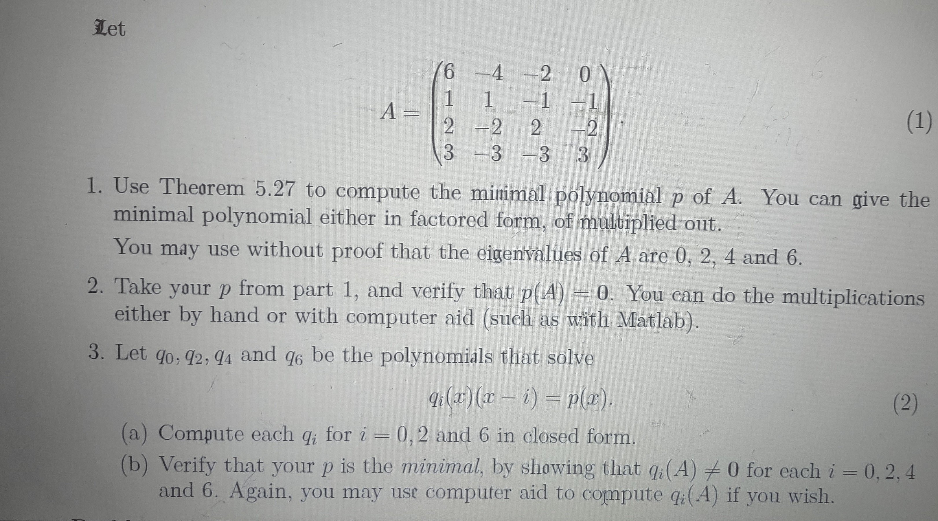 Solved A=⎝⎛6123−41−2−3−2−12−30−1−23⎠⎞ 1. Use Theorem 5.27 to | Chegg.com