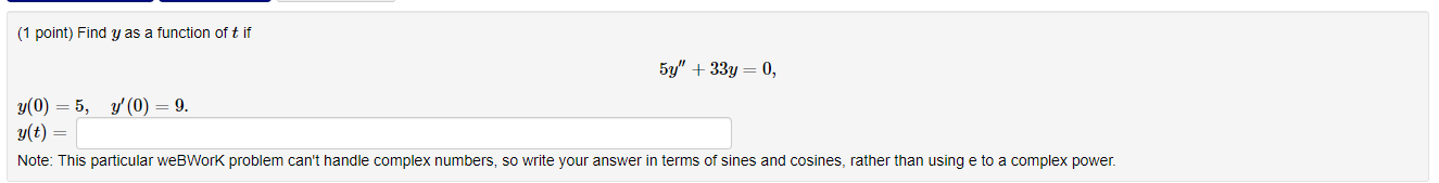 Solved (1 point) Find y as a function of t if 5y" + 33y = 0, | Chegg.com