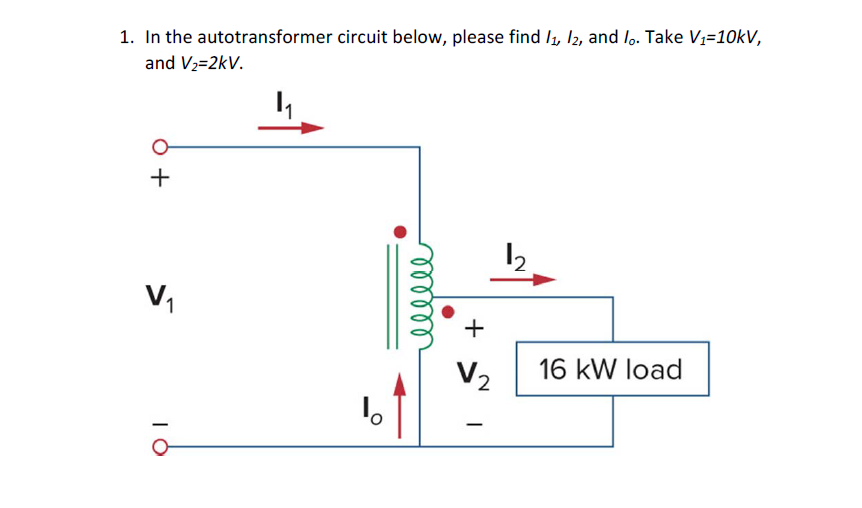 Solved 1. In the autotransformer circuit below, please find | Chegg.com Solved 1. In the autotransformer circuit below, please find | Chegg.com