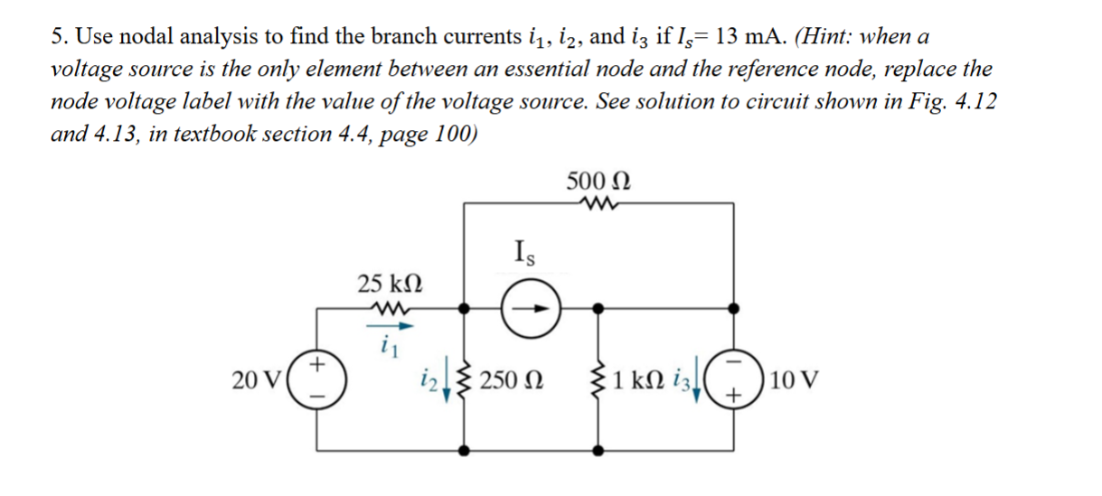 Solved Use nodal analysis to find the branch currents i1,i2, | Chegg.com