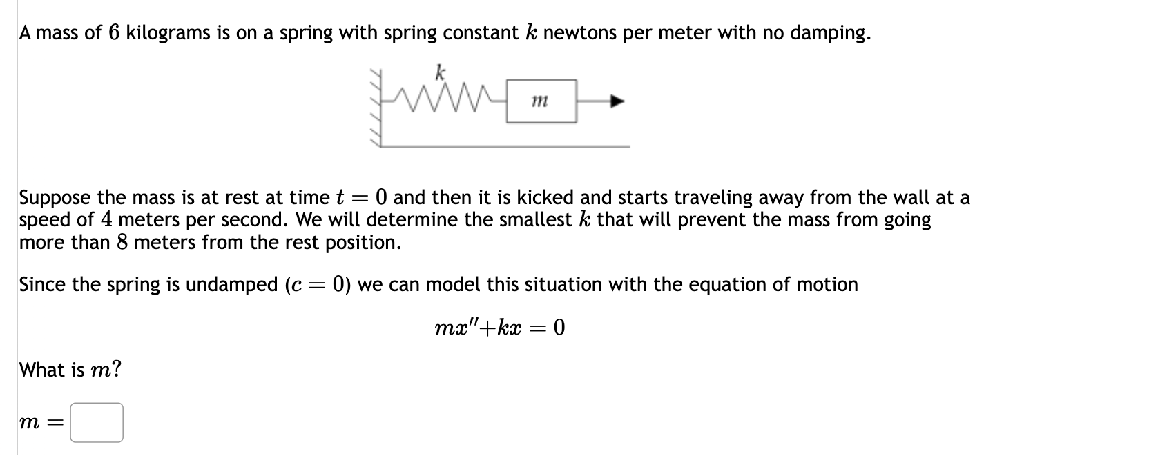 Solved A mass of 6 kilograms is on a spring with spring | Chegg.com