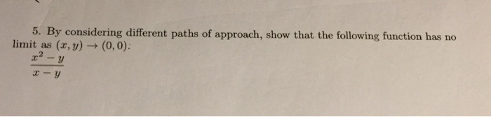 Solved 5. By considering different paths of approach, show | Chegg.com