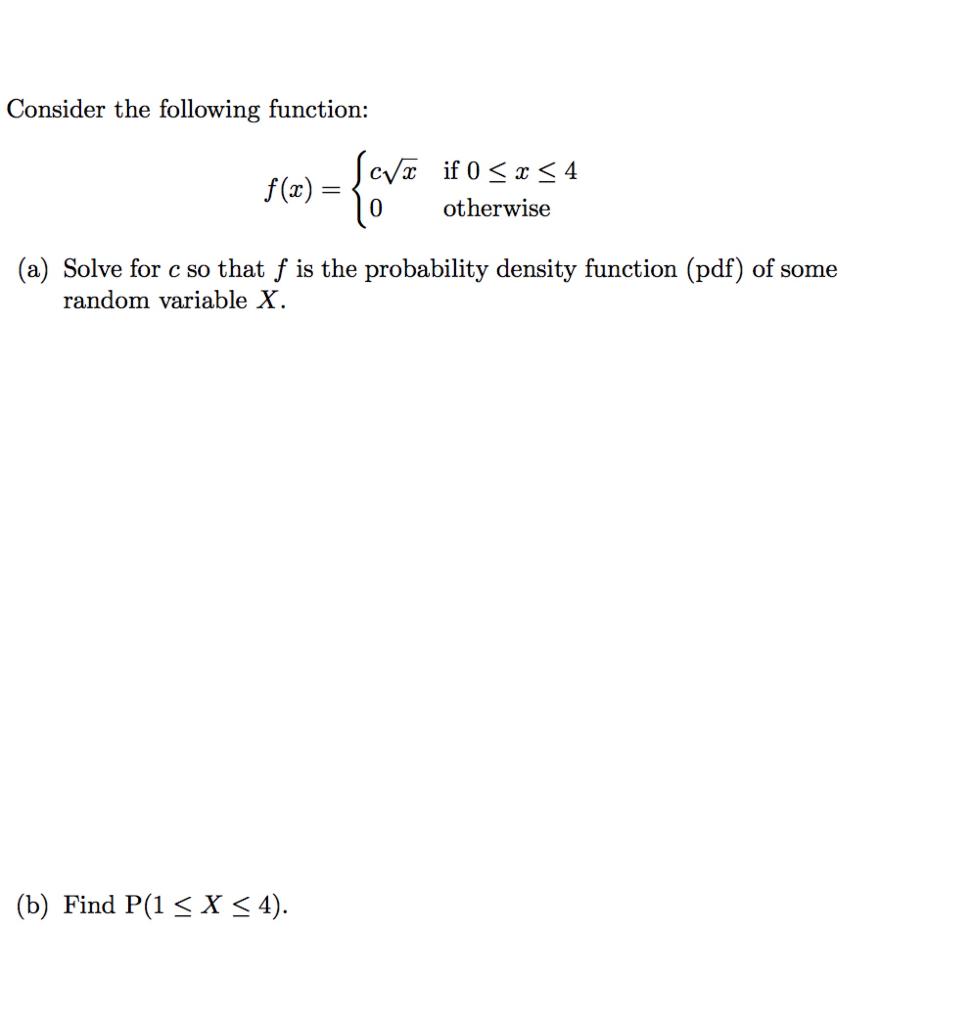 Solved Consider the following function: f(x) = { (ce if 0 | Chegg.com