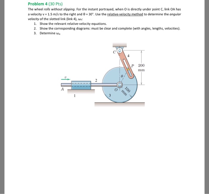 Solved Problem 4 (30 Pts) The wheel rolls without slipping. | Chegg.com
