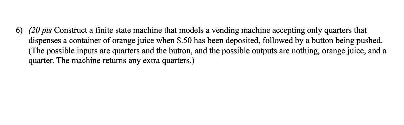 Solved 6) (20 pts Construct a finite state machine that | Chegg.com