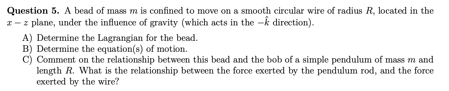 Solved Question 5. A bead of mass m is confined to move on a | Chegg.com