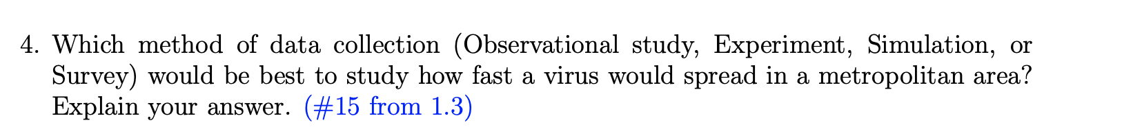 Solved 4. Which method of data collection (Observational | Chegg.com
