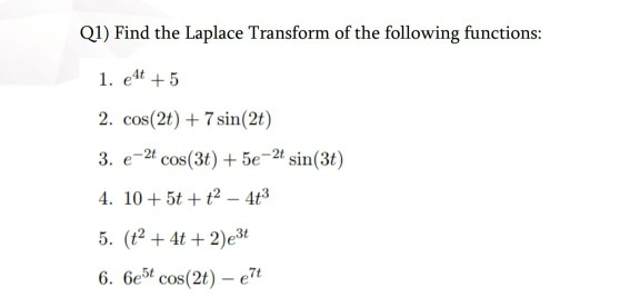 Solved Q1) Find the Laplace Transform of the following | Chegg.com