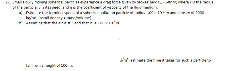 Solved 27. Small slowly moving spherical particles | Chegg.com