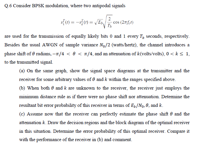 Solved Q.6 Consider BPSK modulation, where two antipodal | Chegg.com