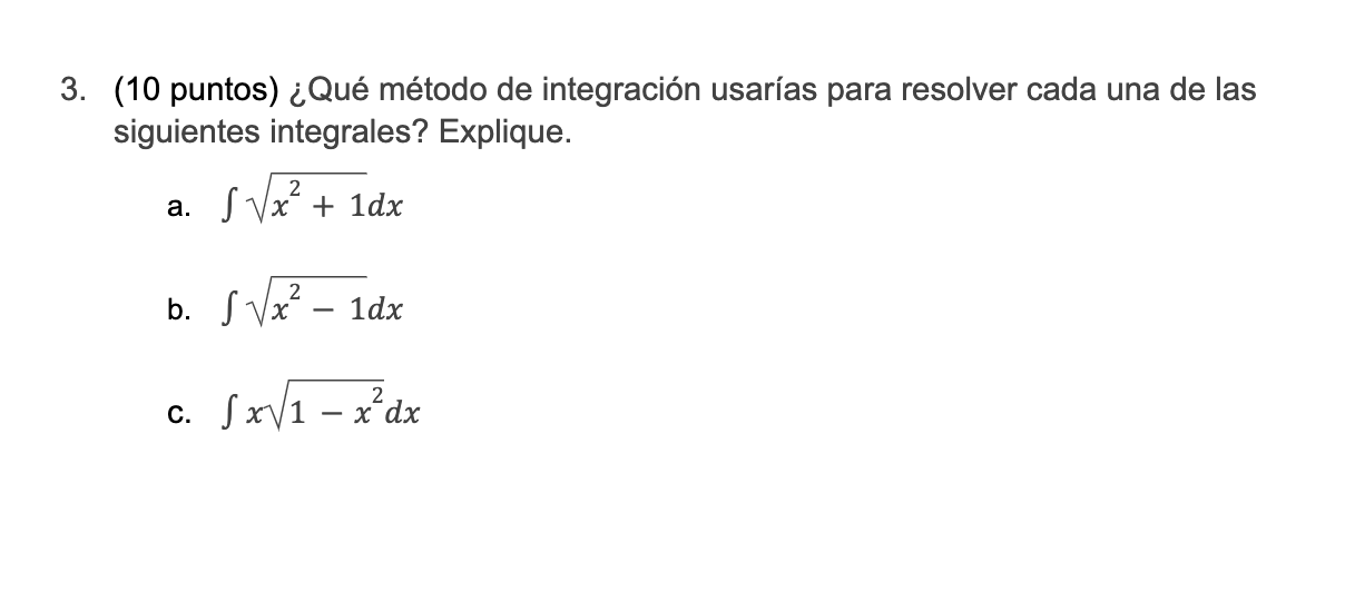 3. (10 puntos) ¿Qué método de integración usarías | Chegg.com