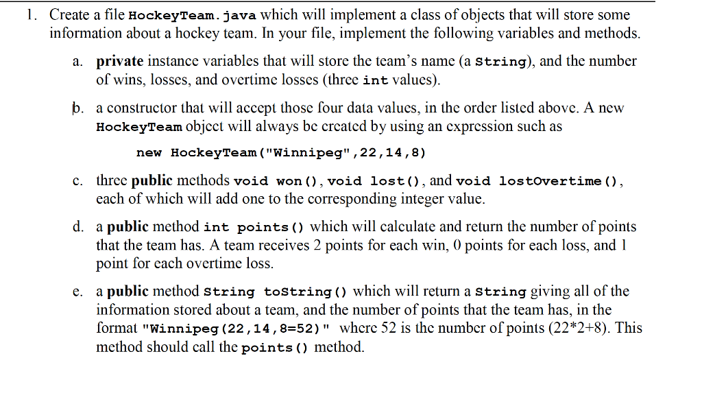 Solved 1. Create a file HockeyTeam.java which will implement | Chegg.com