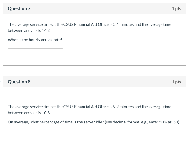 Solved Question 7 1 pts The average service time at the CSUS | Chegg.com