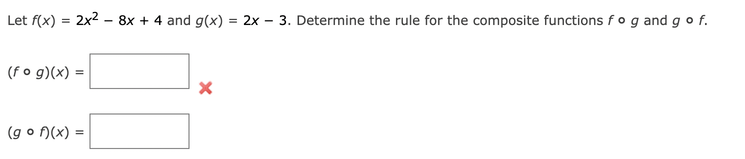 Solved Let F X 2x2−8x 4 And G X 2x−3 Determine The Rule