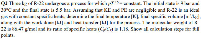 Solved Q2 Three kg of R-22 undergoes a process for which | Chegg.com