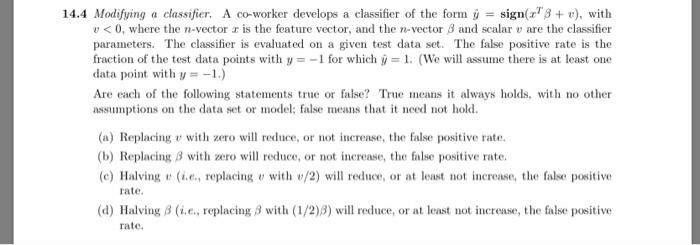 Solved 144 Modifying A Classifier A Co Worker Develops A 