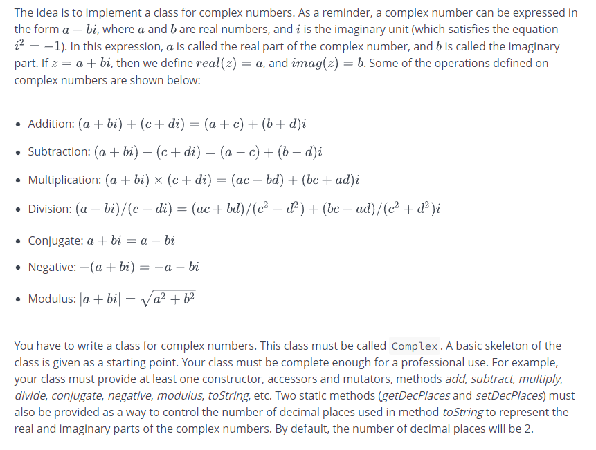 Solved The idea is to implement a class for complex numbers. | Chegg.com