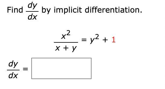 Solved Find dxdy by implicit differentiation. | Chegg.com
