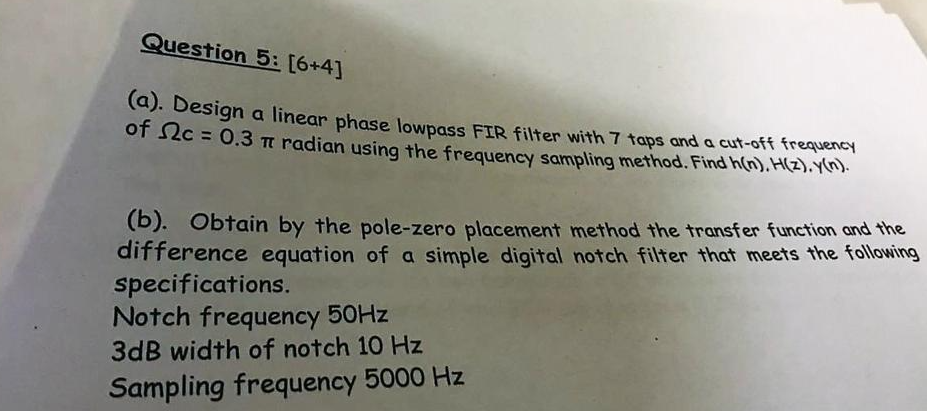 Question 5: [6+4] (a). Design a linear phase lowpass | Chegg.com