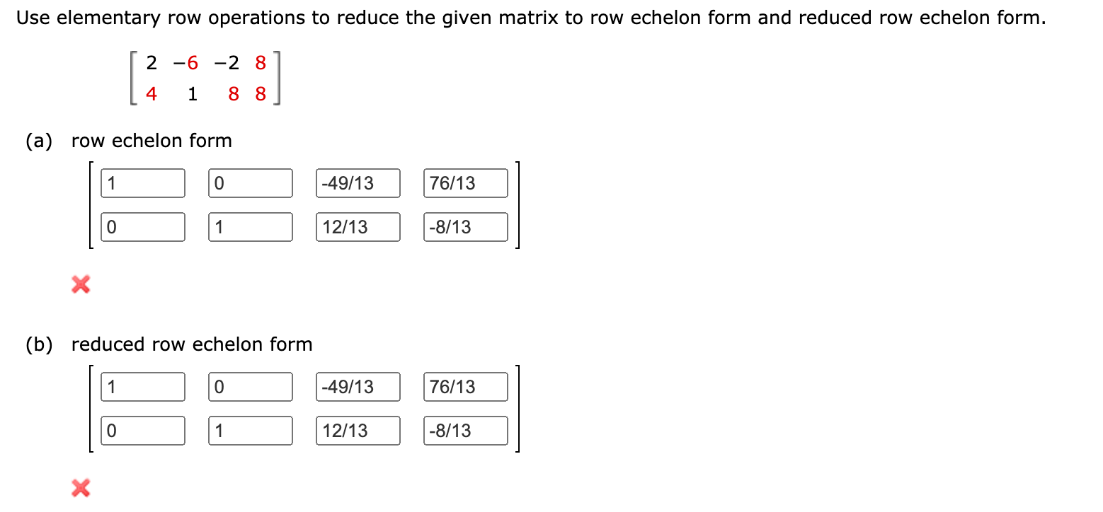 Solved Use elementary row operations to reduce the given | Chegg.com
