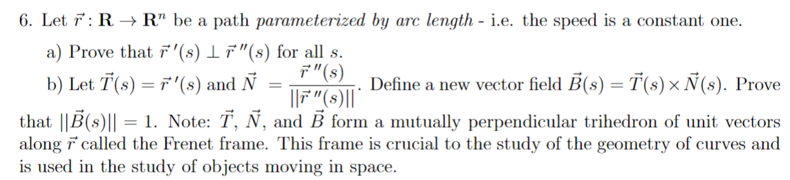 Solved 6. Let r:R→Rn be a path parameterized by arc length - | Chegg.com