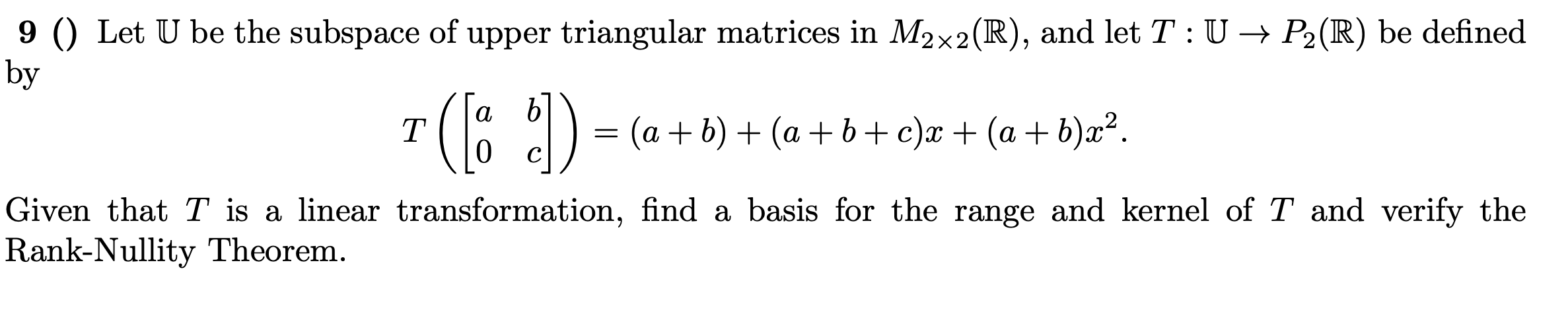 Solved 9 () Let U be the subspace of upper triangular | Chegg.com