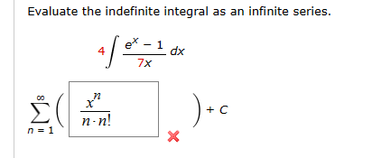 Solved Evaluate the indefinite integral as an infinite | Chegg.com