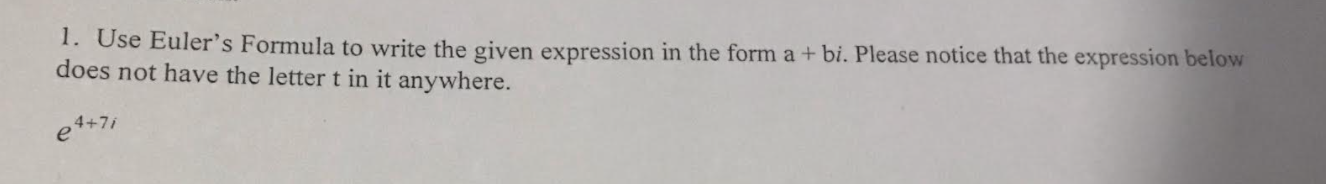 Solved 1. Use Euler's Formula to write the given expression | Chegg.com