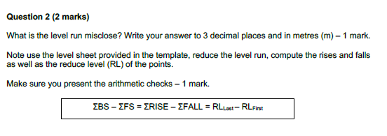 Question 2 (2 marks) What is the level run misclose? | Chegg.com