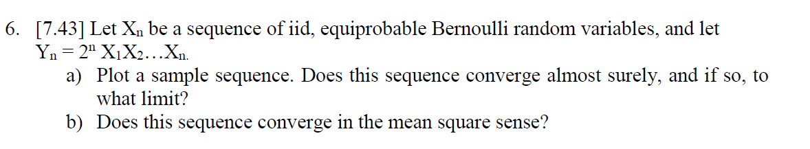 Solved 6 743 Let Xn Be A Sequence Of Iid Equiprobable 