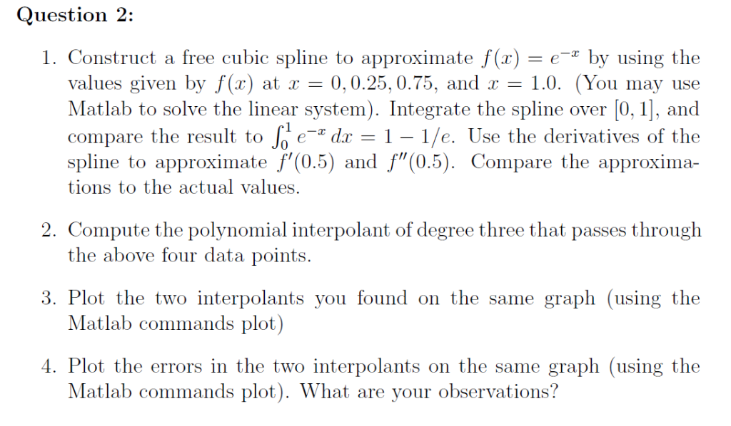 Solved Question 2: 1. Construct a free cubic spline to | Chegg.com