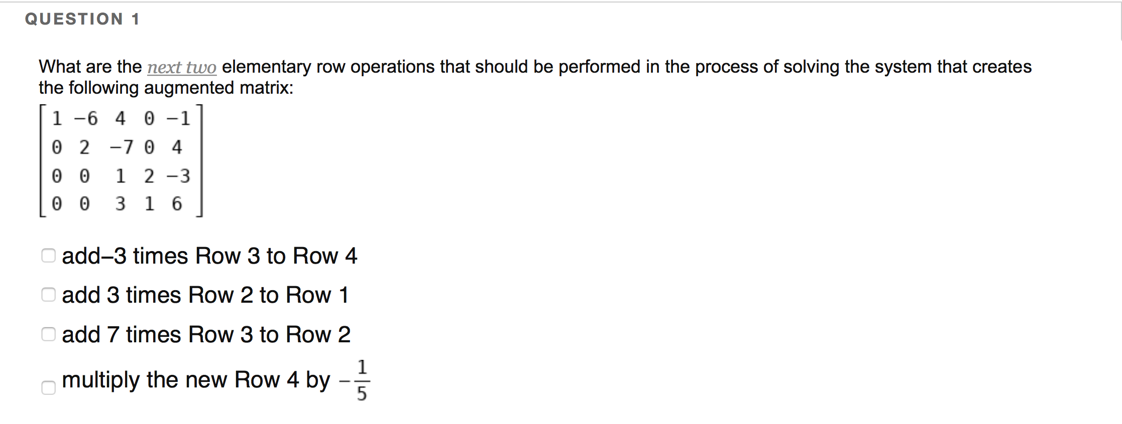 Solved QUESTION 1 What are the next two elementary row | Chegg.com