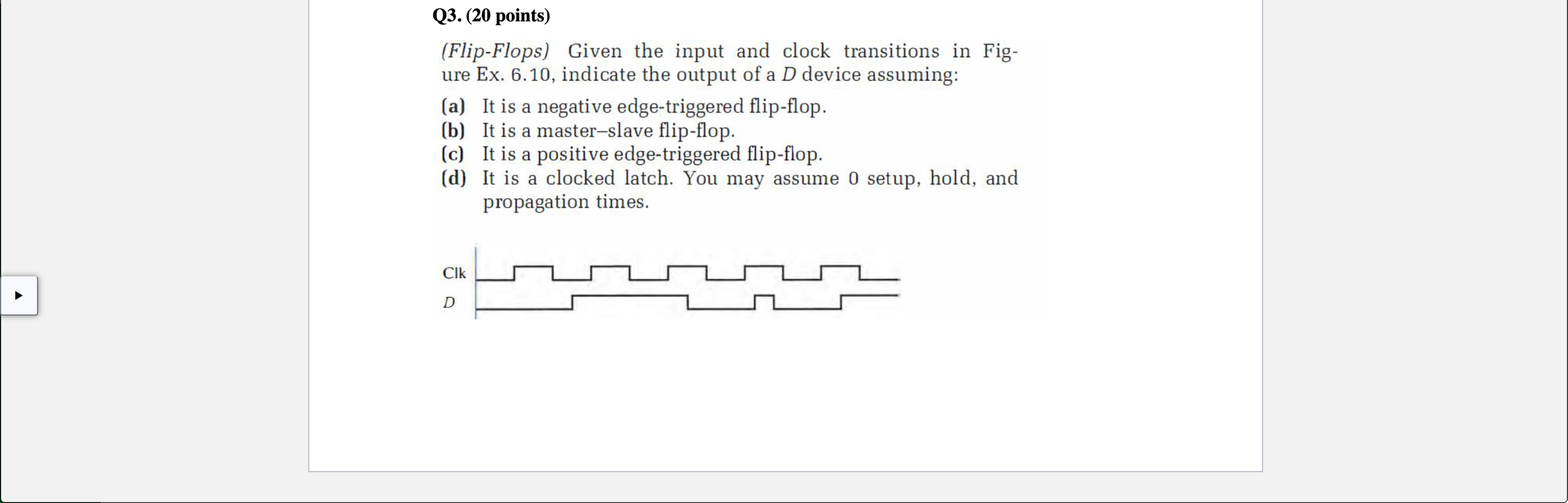 Solved Q3. (20 ﻿points)(Flip-Flops) ﻿Given the input and | Chegg.com